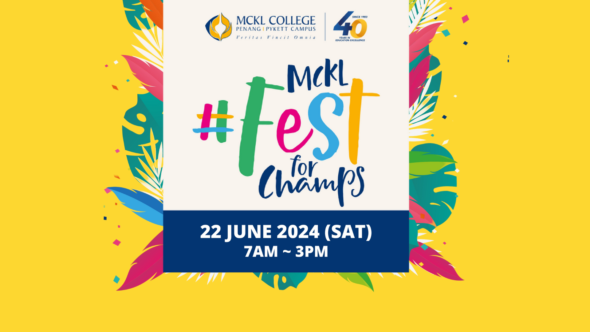 22 June 2024 | #MCKLFestforChamps - MCKL College (Penang, Pykett Campus)