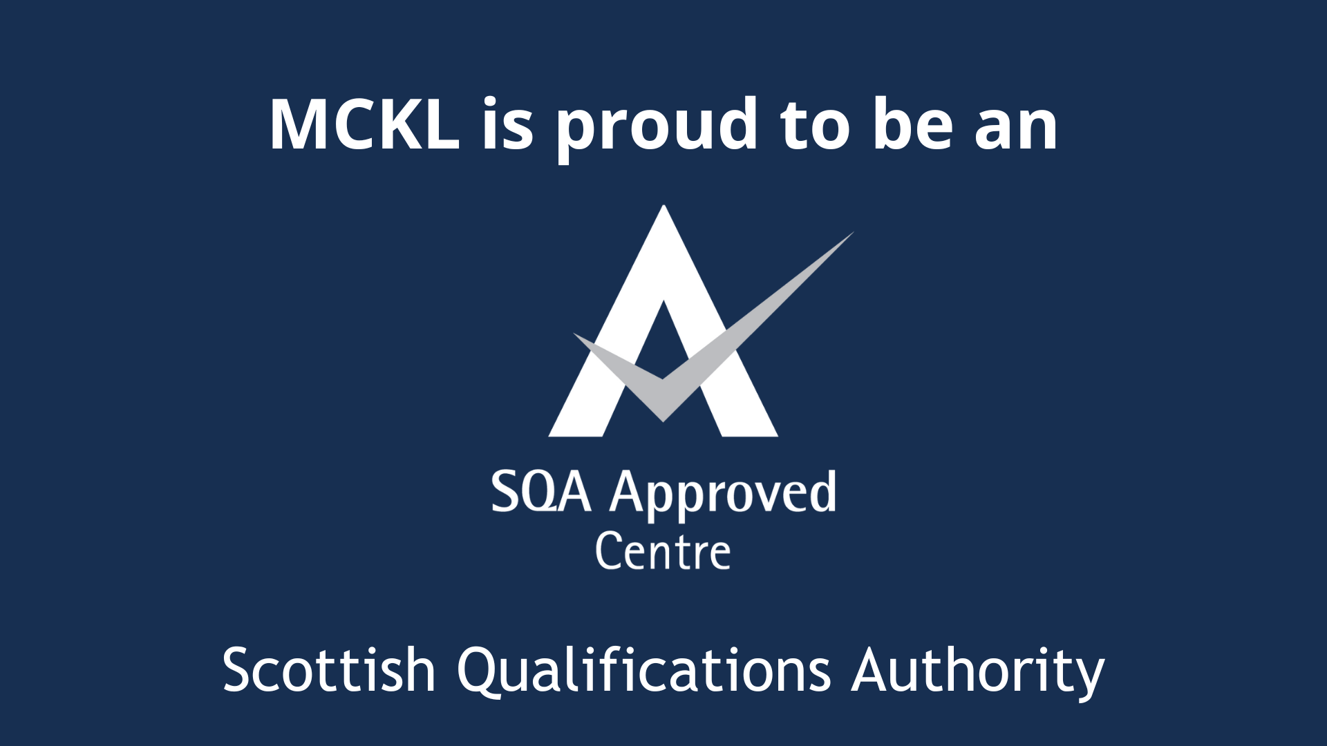 One Programme, Two Certificates. MCKL Now an SQA Approved Centre ...
