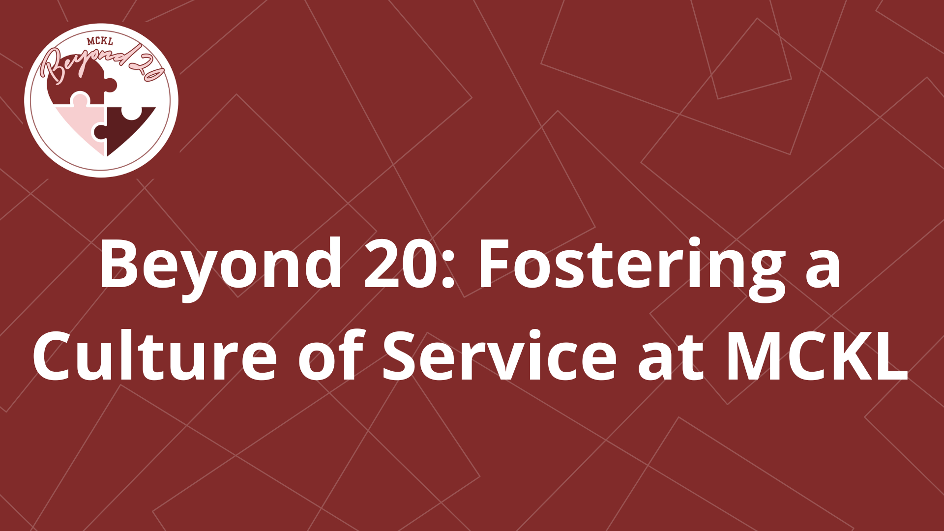 Beyond 20: Fostering a Culture of Service at MCKL - Methodist College ...